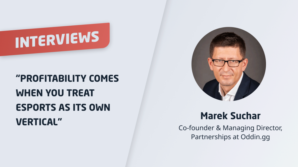 Marek Suchar: “Profitability comes when you treat esports as its own ...