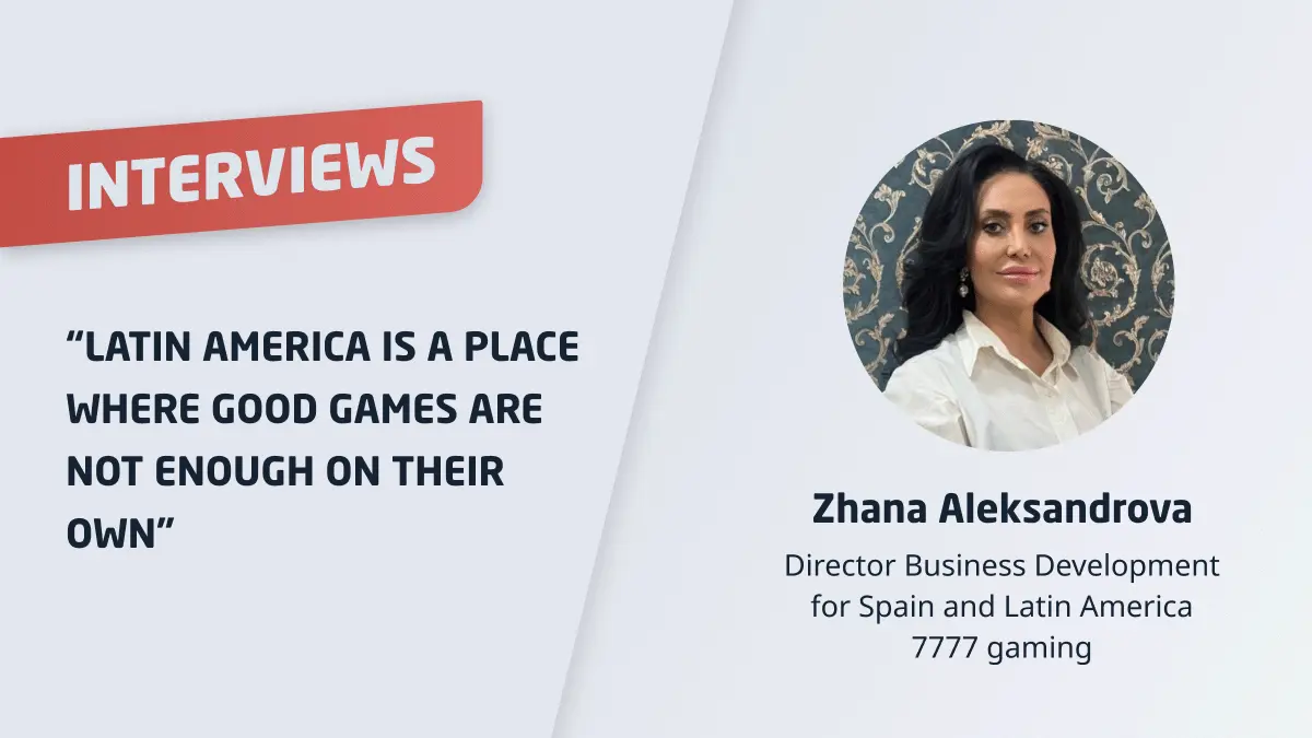 Zhana Aleksandrova: "Latin America is a place where good games are not ...