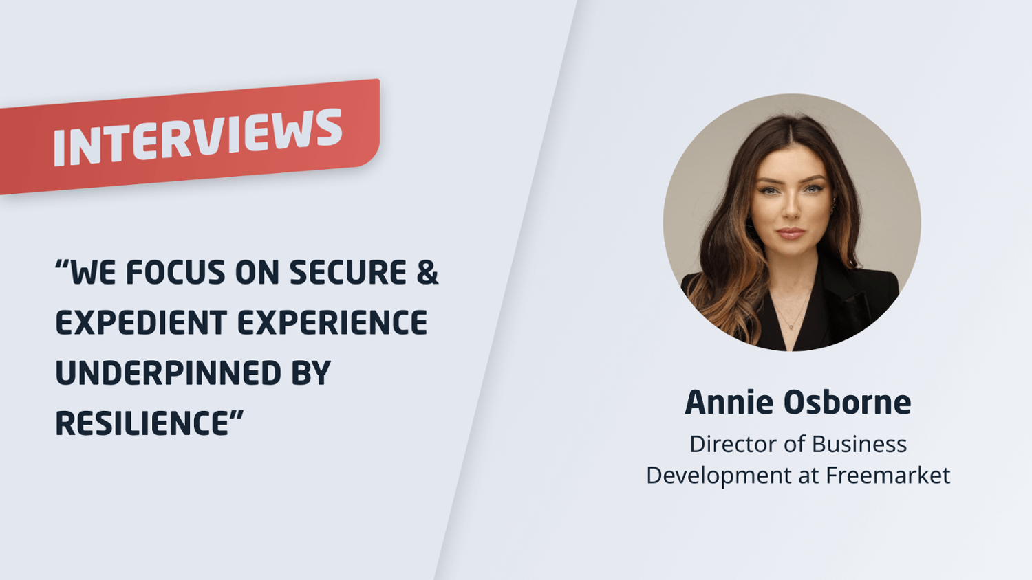 Annie Osborne: “We focus on secure and expedient experience underpinned ...