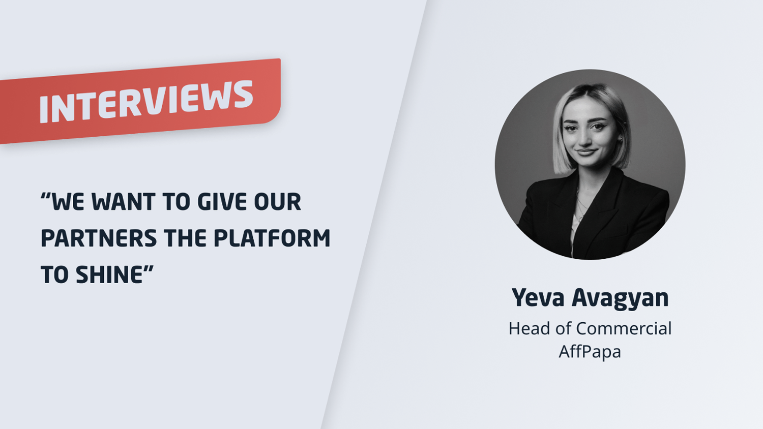 Yeva Avagyan: “We want to give our partners the platform to shine”